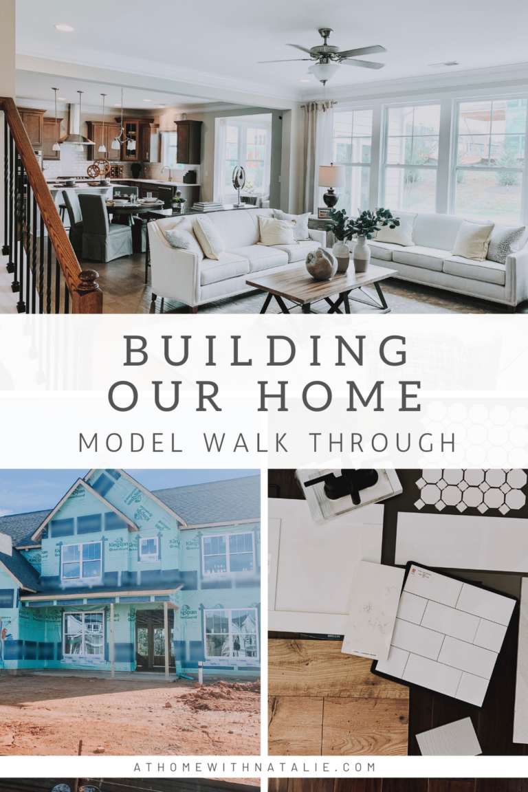 Building Our Home: The Model – At Home With Natalie