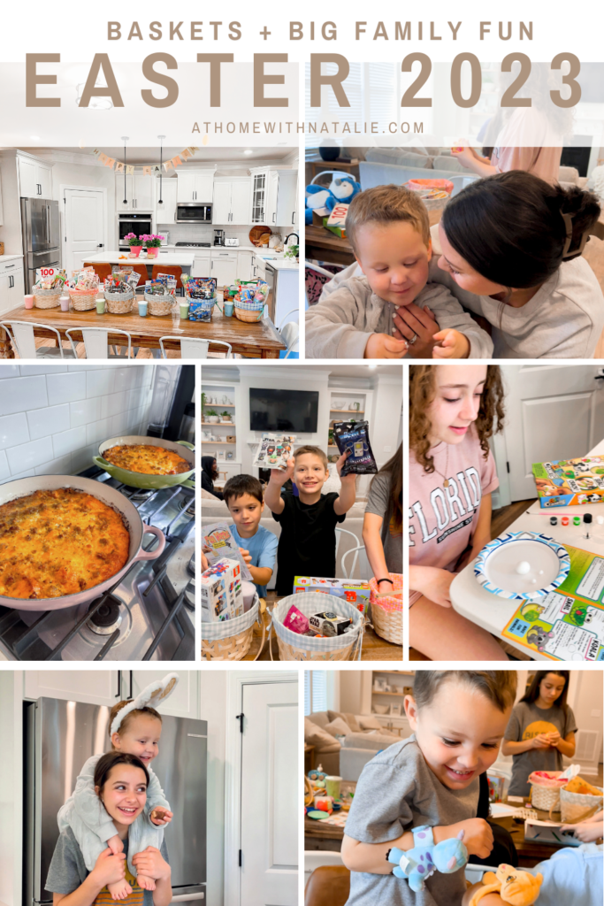 Easter 2023- Baskets and Big Family Fun – At Home With Natalie